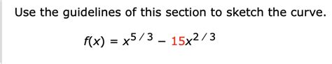 Solved Use The Guidelines Of This Section To Sketch The Chegg