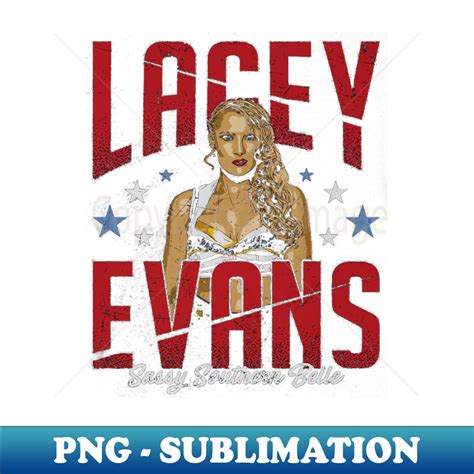 Lacey Evans Sassy Southern Belle High Resolution Png Subli Inspire