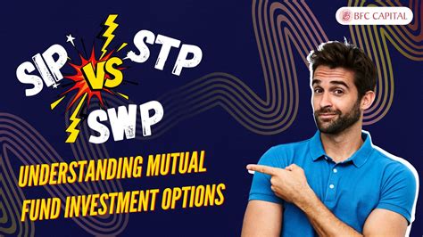 Difference Between Sip Stp Swp Mutual Funds Investment Options Bfc Capital Blogs All