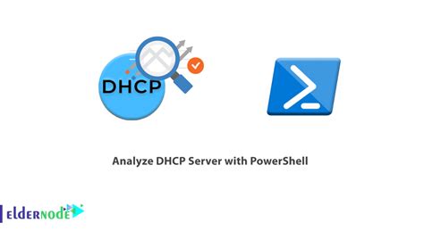 How To Analyze DHCP Server With PowerShell Eldernode Blog