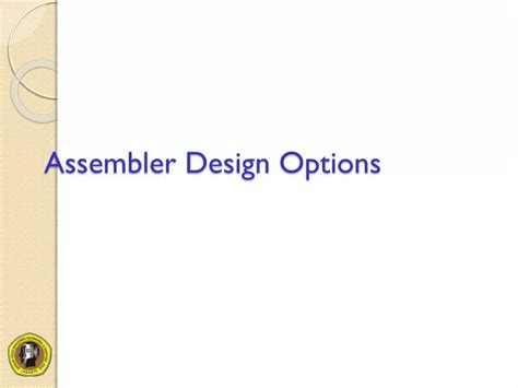 Ppt Assembler Design Options Powerpoint Presentation Free Download Id9550865