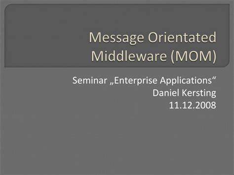 Message Oriented Middleware MOM PPT