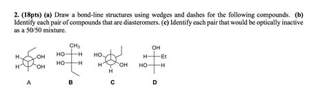Solved 2 18pts A Draw A Bond Line Structures Using