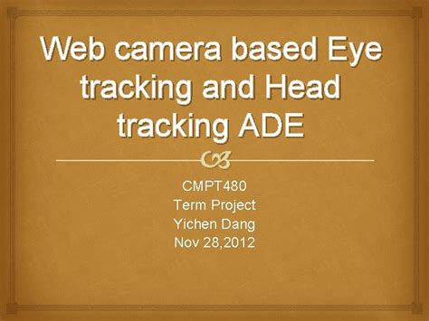 web camera based eye tracking and head tracking