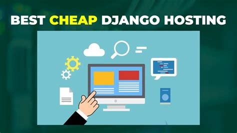 Django On Budget Cheap Django Hosting For Your Website