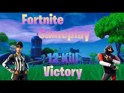 Kill Win Fortnite Gameplay Youtube