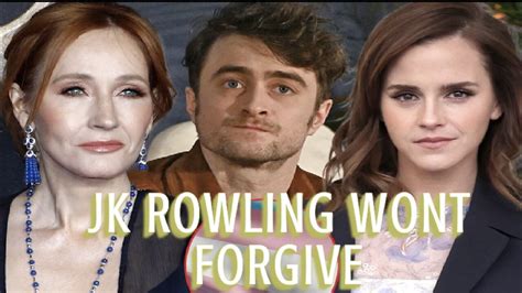 Jk Rowling Says She Wont Forgive Radcliffe And Watson For Their Stance