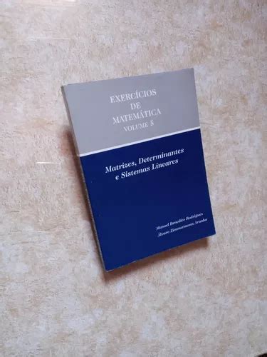 Livro Exercícios De Matemática Volume 5 Matrizes Determinantes E