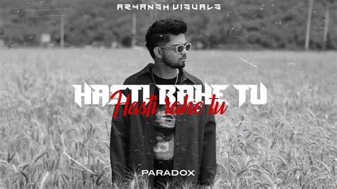 Hasti Rahe Tu Edit Paradox Ep The Unkown Letter Aryansh Visuals