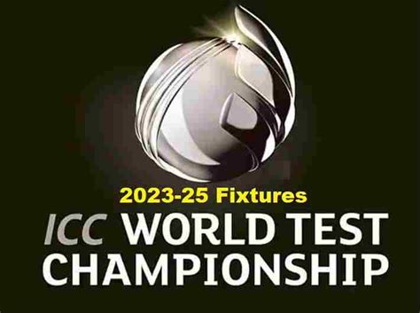 WTC 2023 25 ICC World Test Championship 2023 25 Teams Fixtures