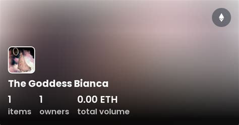 The Goddess Bianca Collection Opensea