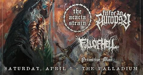 The Acacia Strain W Fit For An Autopsy And Full Of Hell In Worcester