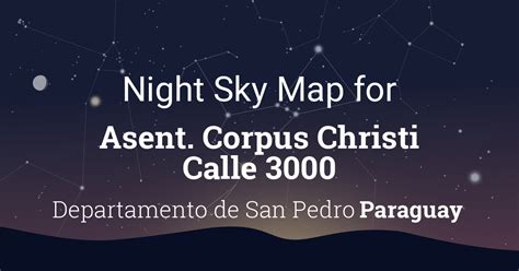 Night Sky Map And Planets Visible Tonight In Asent Corpus Christi Calle 3000