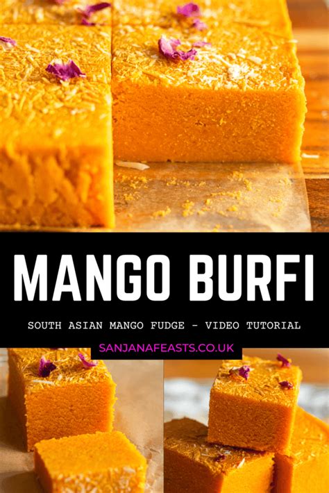 15 Minute Mango Burfi Recipe Video Indian Sweets Sanjana Feasts Artofit