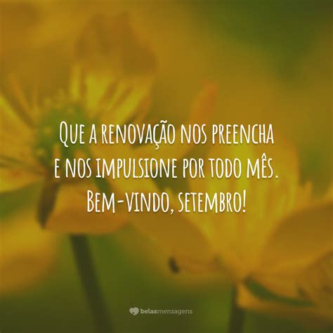 50 frases de bem vindo setembro para despertar o recomeço em você