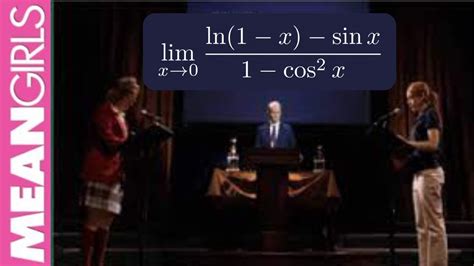 Mean Girls The Limit Does Not Exist Math Problem Youtube