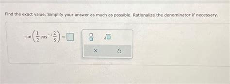 Solved Find The Exact Value Simplify Your Answer As Much As Chegg