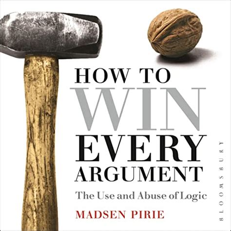 Amazon.co.jp: How to Win Every Argument (2nd Edition): The Use and Abuse of Logic (Audible Audio ...