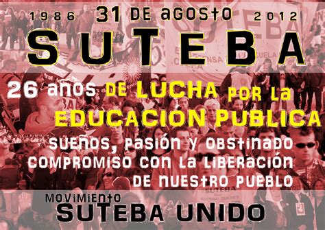 Agrupación Leopoldo Marechal SUTEBA QUILMES SUTEBA 26 AÑOS DE LUCHA