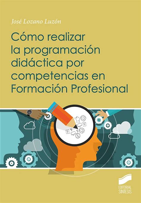 Cómo Realizar La Programación Didáctica Por Competencias En Fp