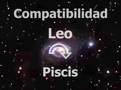 Compatibilidad Entre Leo Y Piscis Cronista Digital