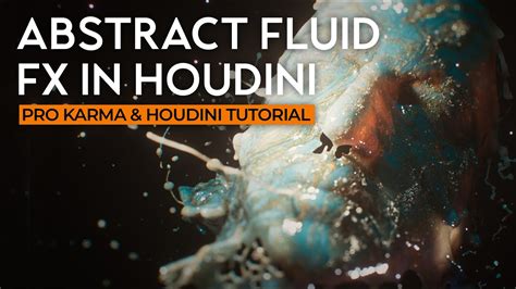 Abstract Fluid Fx In Houdini Pro Karma And Houdini Tutorial Youtube