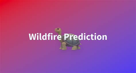 Wildfire Prediction A Hugging Face Space By Crb