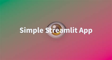 Simple Streamlit App A Hugging Face Space By AfroLogicInsect