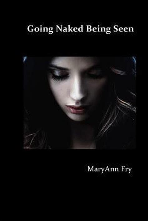 Going Naked Being Seen Maryann Fry Boeken Bol