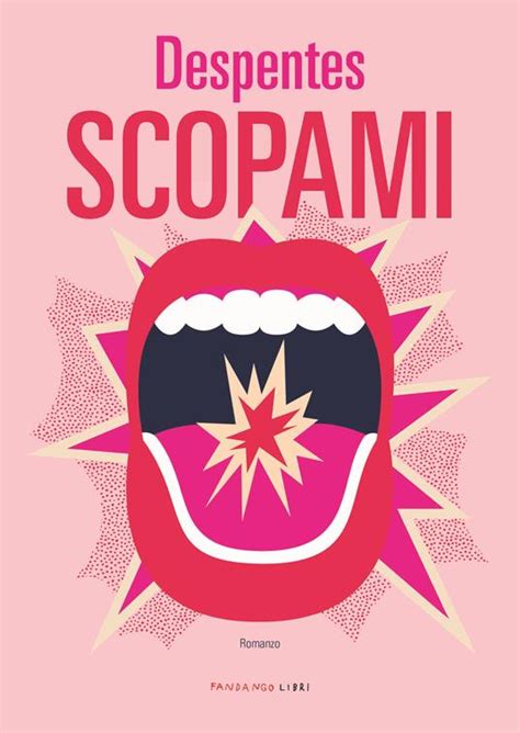 Scopami Virginie Despentes Libro Fandango Libri Ibs