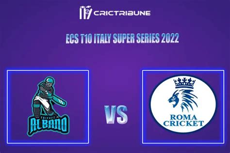 Rcc Vs Alb Live Score Ecs T10 Italy Super Series 2022 Live Score Rcc