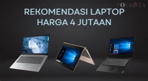 Rekomendasi Laptop Murah Untuk Pelajar Harga 4 Jutaan Terbaik Lengkap Dengan Spesifikasinya