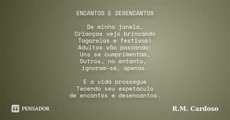 ENCANTOS E DESENCANTOS De Minha Janela R M Cardoso Pensador