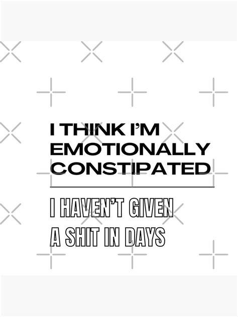 Constipated Quotes