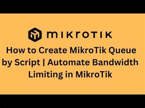 How To Create Mikrotik Queue By Script Automate Bandwidth Limiting In… Titas Sarker