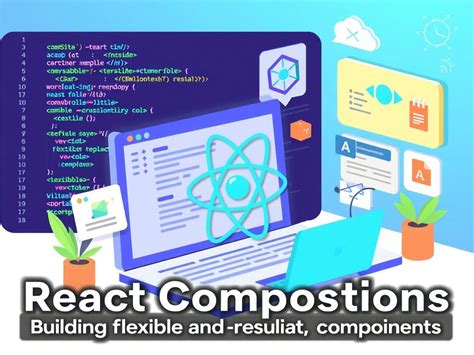 React Compositions Building Flexible And Reusable Components By Onur