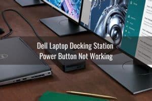 Dell Laptop Docking Station Not Working Ready To DIY