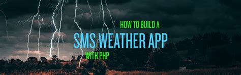 How To Create An Sms Weather Forecast App Using Php And Twilio