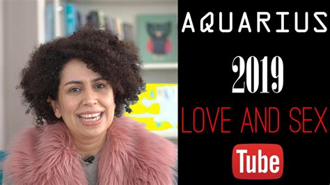 Aquarius 2019 Sex And Love Life Horoscope Youtube