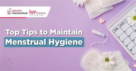 Top Tips To Maintain Menstrual Hygiene In 2022 Hygiene Menstrual Tips