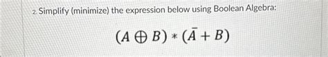 2 simplify minimize the expression below using
