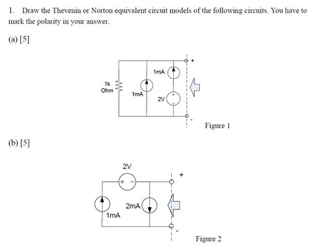 Solved 1 Draw The Thevenin Or Norton Equivalent Circuit