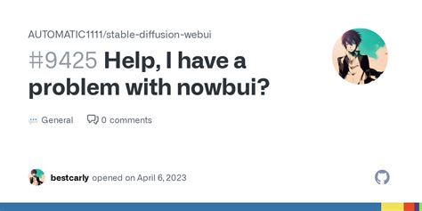 Help I Have A Problem With Nowbui AUTOMATIC Stable Diffusion Webui Discussion