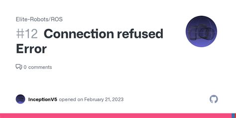 Connection Refused Error Issue Elite Robots ROS GitHub