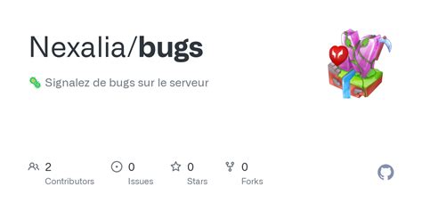 Github Nexaliabugs 🦠 Signalez De Bugs Sur Le Serveur