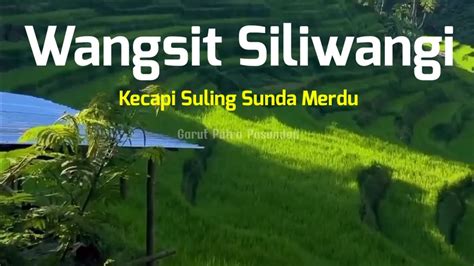 Kecapi Suling Sunda Enak Di Dengar Dengan Pemandangan Alam Indah