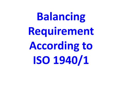 Balancing Requirement According To Iso 1940 Pptx