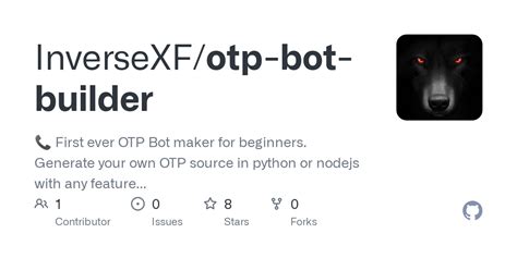 Github Inversexfotp Bot Builder 📞 First Ever Otp Bot Maker For