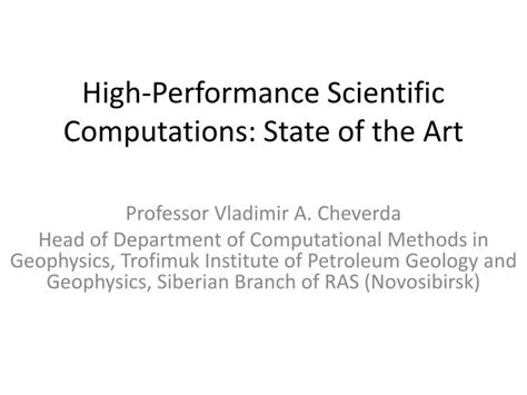 Ppt High Performance Scientific Computations State Of The Art Powerpoint Presentation Id