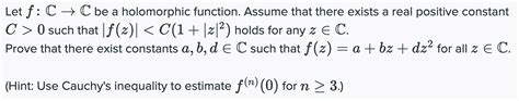 Solved Let F C → C Be A Holomorphic Function Assume That